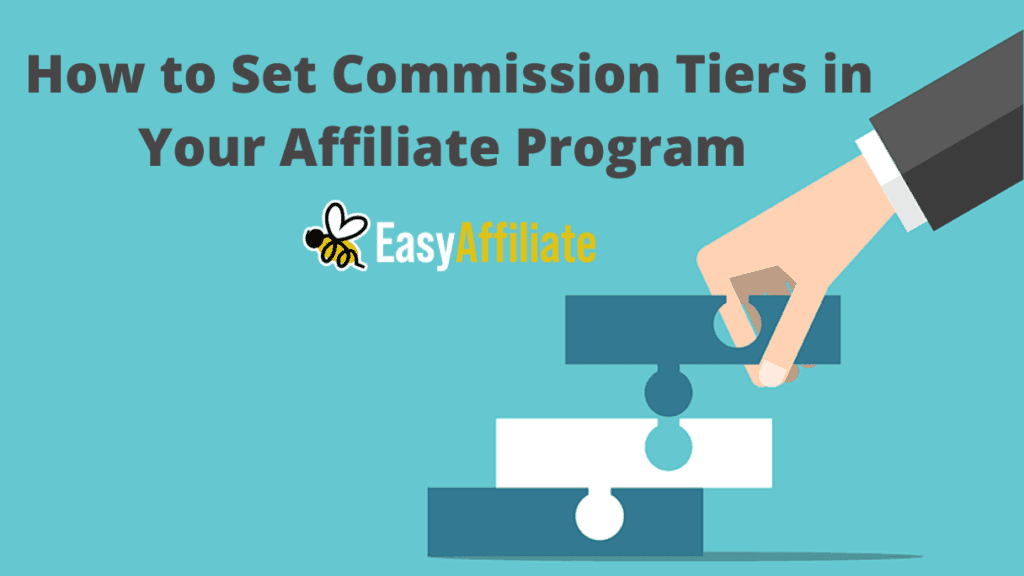 How to Set Affiliate Program Commission Tiers (and Why You Should)