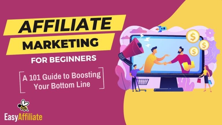 Affiliate Marketing for Beginners: The Basics | Easy Affiliate